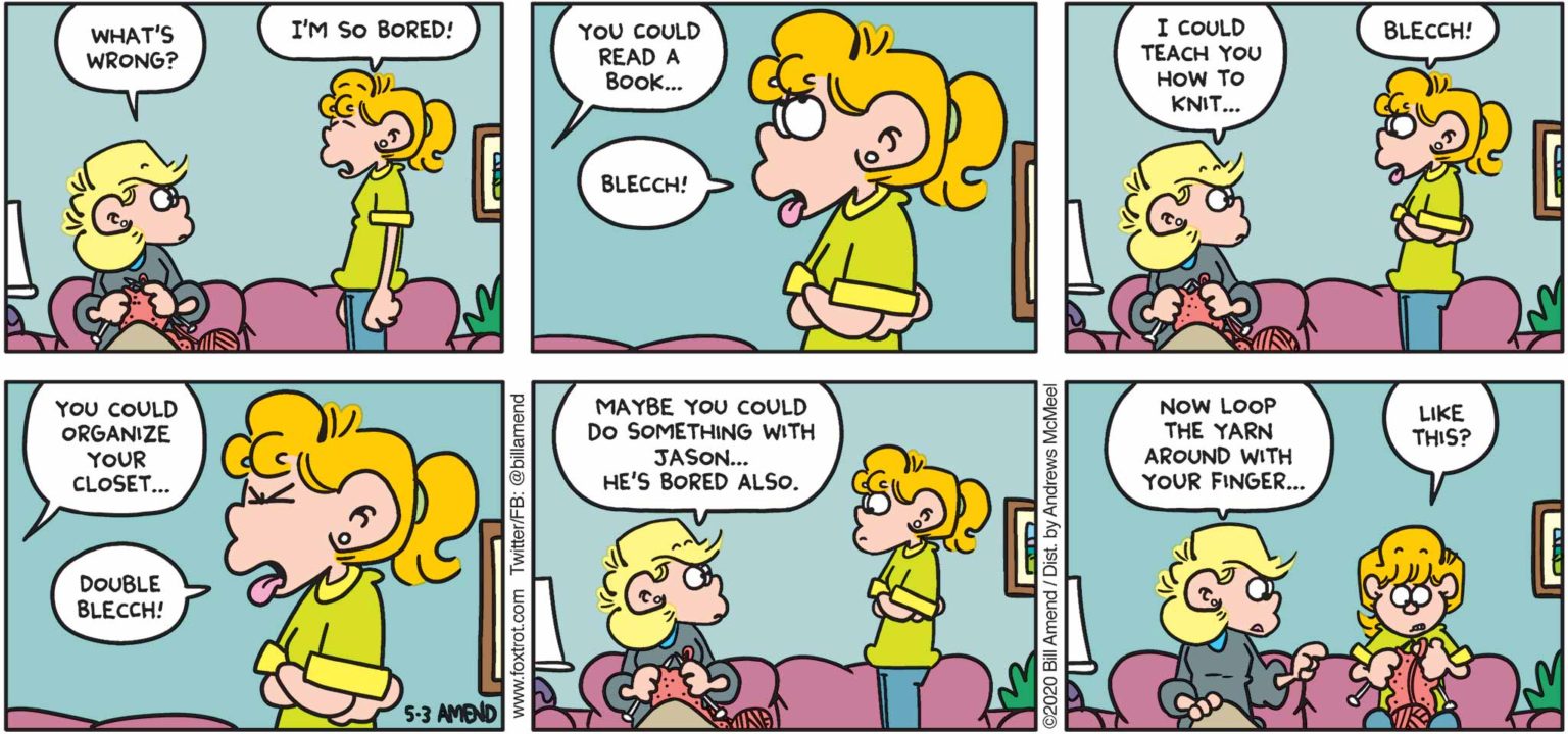 "So Bored" | Boredom - Knitting | FoxTrot Comics by Bill Amend